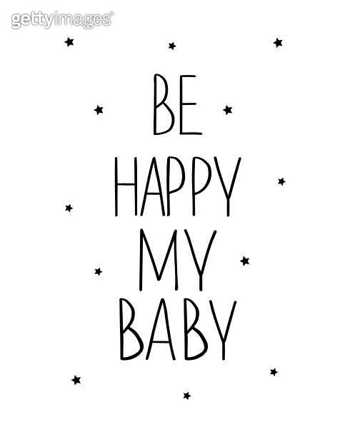 Graphic poster with message Be happy my baby with abstract elements in ...