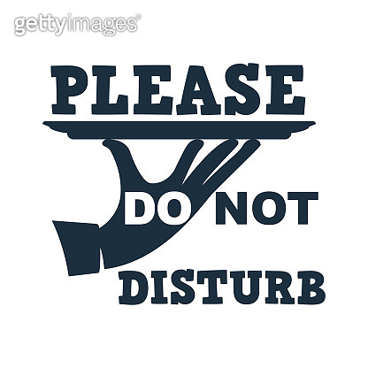 Do Not Disturb. Warning Messages. Stop sign icon with hand. (1346178915 ...