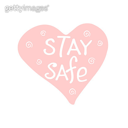 Stay safe - vector lettering on theme of quarantine, self protection ...