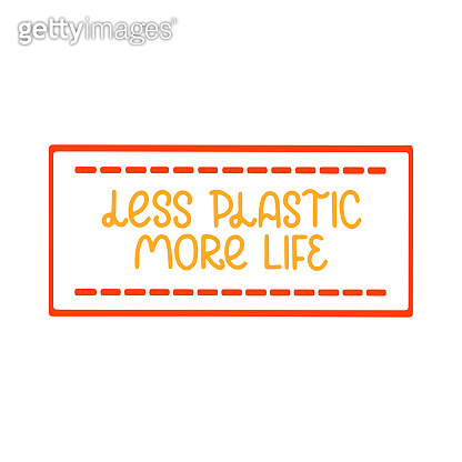 Less plastic, more life - yellow vector hand-drawn lettering with red ...