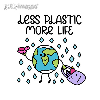 Less plastic, more life - vector doodle with earth and hand lettering ...