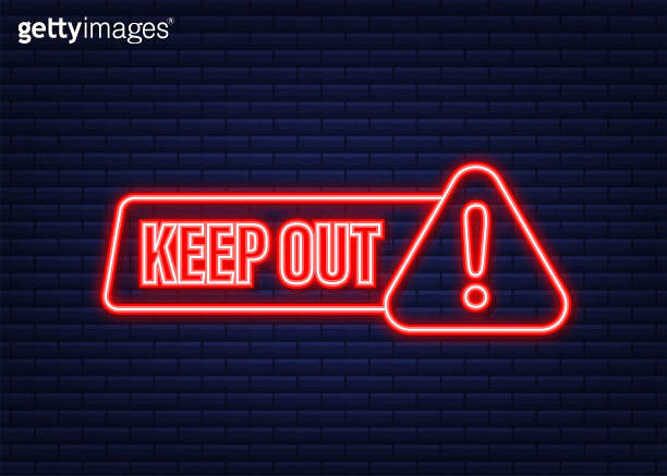 Keep out danger, great design for any purposes. Neon icon. Restriction ...