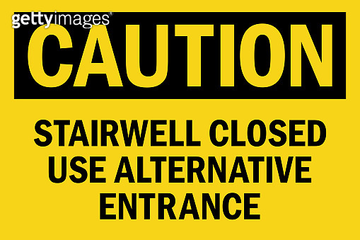 Stairwell closed use alternative entrance caution sign. 이미지 (1326775643 ...