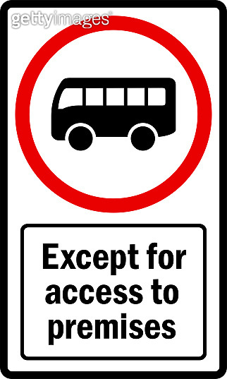 No entry except buses for access to premises sign. (1354930988) 일러스트 ...