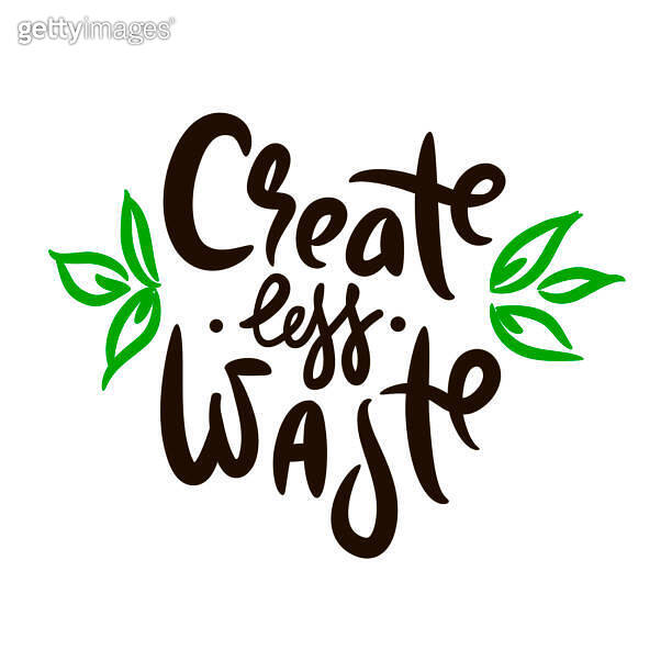 Create less waste - inspire motivational quote. Hand drawn beautiful ...