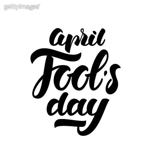Handwritten modern brush lettering of April Fools Day on white ...