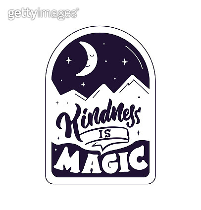 The Magic quote. The lettering phrase - Kindness is magic with moon at ...