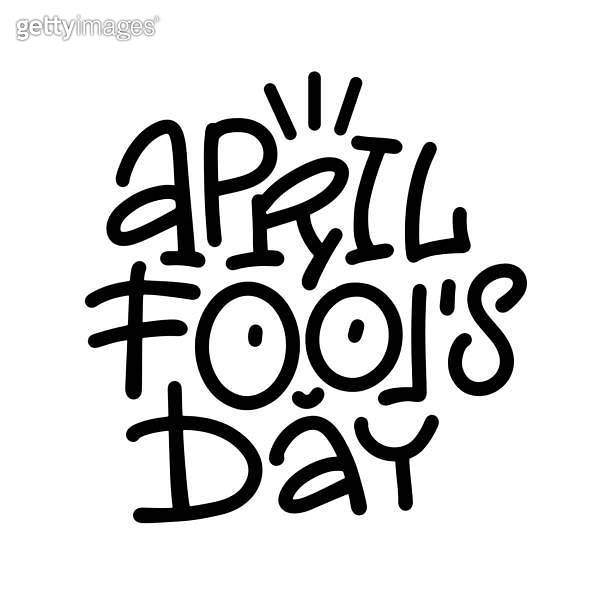 April Fool's day - Hand drawn vector lettering phrase. Modern ...