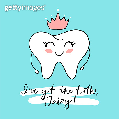Vector calligraphy illustration. Slogan of I've got the tooth, Fairy ...