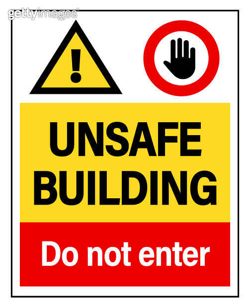 Unsafe building, do not enter. Warning and prohibition sign ...