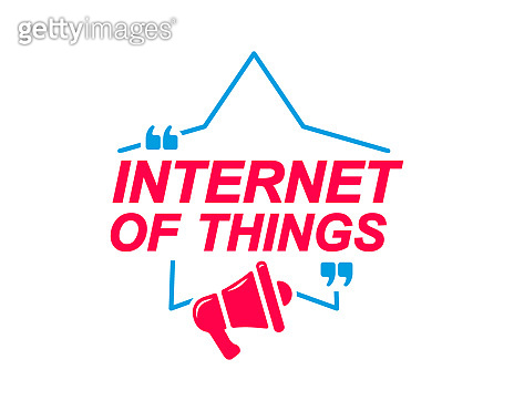 Internet Of Things labels. Speech bubbles with megaphone icon ...