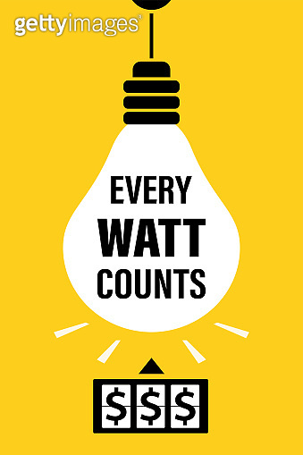 Save energy and money, motivational banner. Every watt counts. Counter ...