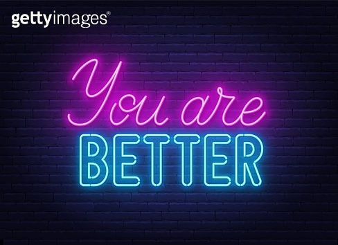 You Are Better neon quote on a brick wall. 이미지 (1364573448) - 게티이미지뱅크