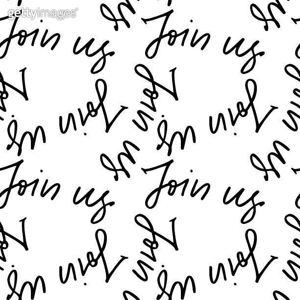 Join us handwritten text. Seamless pattern. Modern calligraphy ...