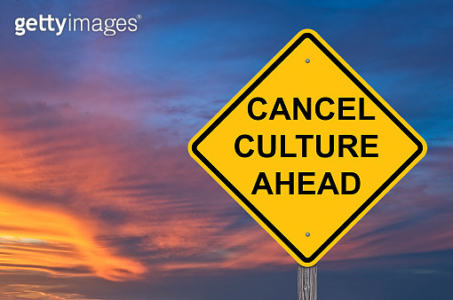 Cancel Culture Warning Sign (1385202670) - 게티이미지뱅크