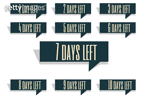 countdown. signs indicating the remaining days. for example, 7 days ...