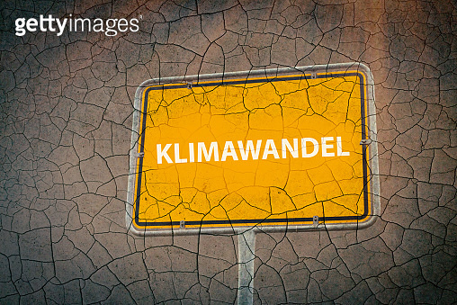 Climate change is standing on a sign, german language, environment ...