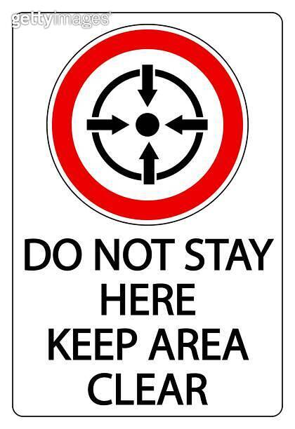 Do not stay here, keep area clear. Prohibition sign (1744113942) - 게티이미지뱅크