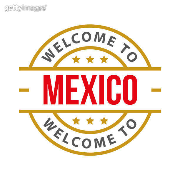 Welcome to Mexico. Vector Stamp with text isolated on white background ...