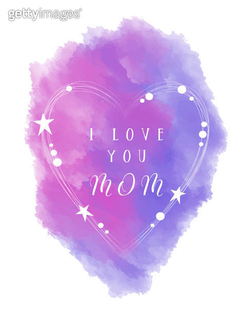 Mothers Day Card I Love You Mom Cg Watercolor Concept Illustration