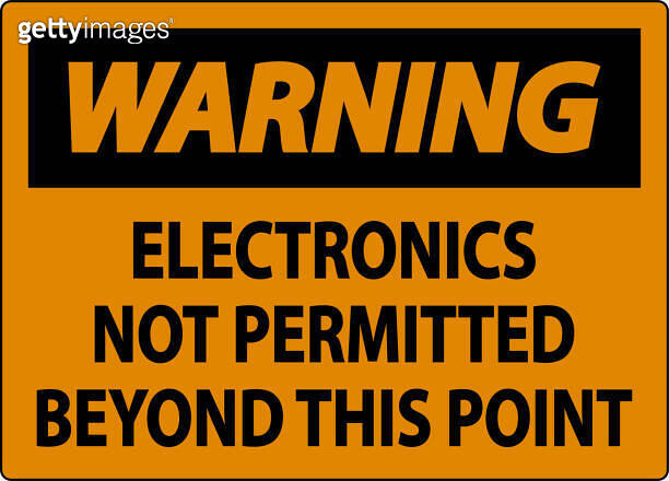Warning Sign Electronics Not Permitted Beyond This Point (1693468276 ...