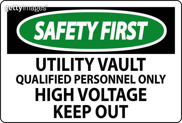 Safety First Sign Utility Vault - Qualified Personnel Only, High ...