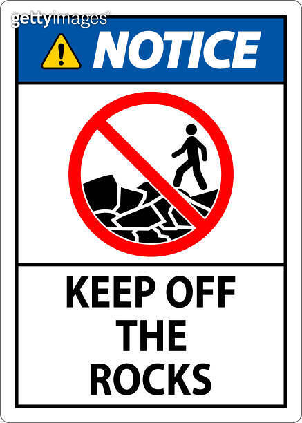 Notice Sign Keep Off The Rocks 이미지 (1853581271) - 게티이미지뱅크