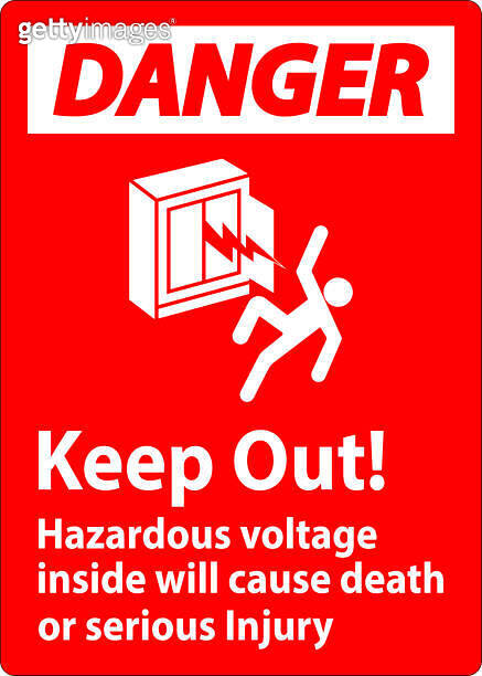 Danger Sign Keep Out! Hazardous Voltage Inside, Will Cause Death Or ...