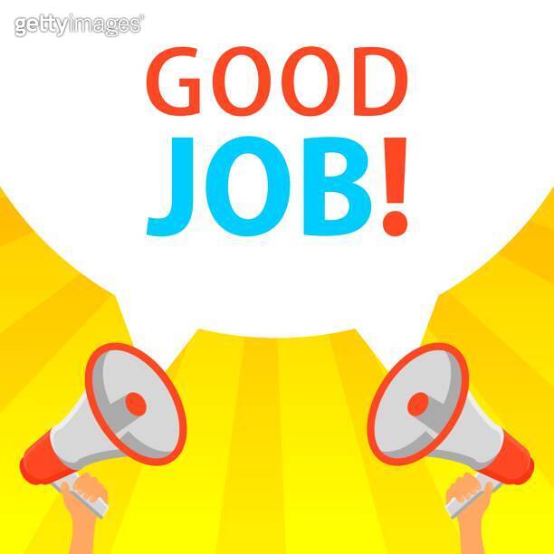 Good job sign. Flat, yellow, megaphones in hands, good job flashy sign ...