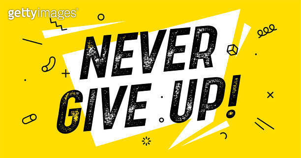 Never Give Up. Banner with text never give up for inspiration and ...