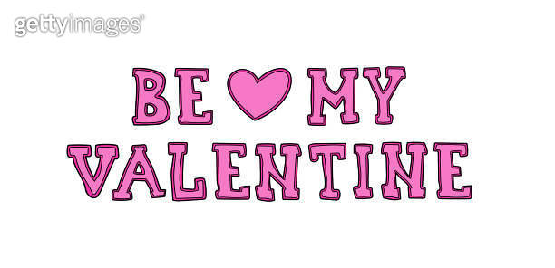 Be My Valentine lettering banner vector illustration isolated on white ...