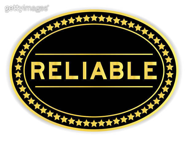 Gold and black color oval label sticker with word reliable on white ...