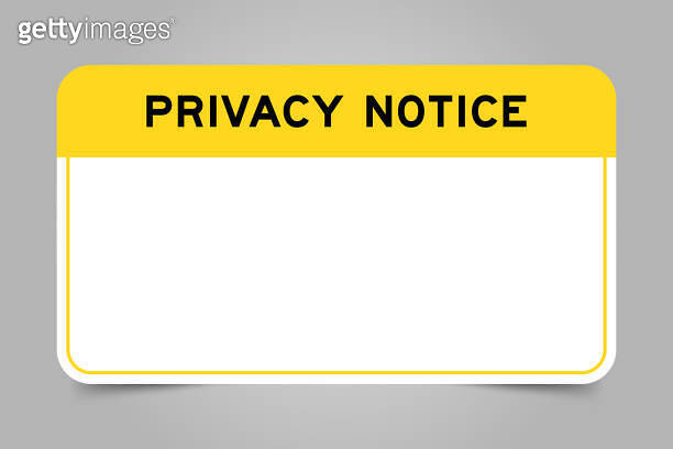 Label banner that have yellow headline with word privacy notice and ...