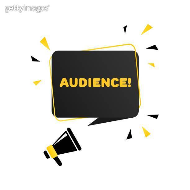 Audience sign Flat, black, text from a megaphone, audience sign. Vector ...
