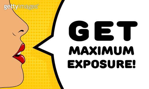 Get maximum exposure sign. Flat, color, talking lips, get maximum ...