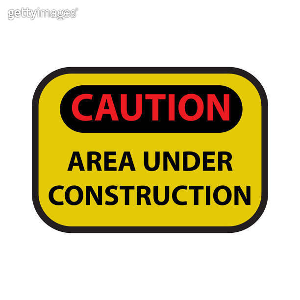 Caution signs Area under construction. Symbols of danger and warning ...