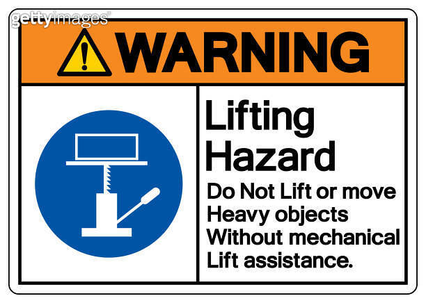 Warning Lifting Hazard Do Not Lift or Move Heavy Objects Without ...