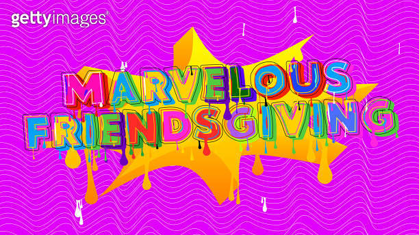 Marvelous Friendsgiving. Graffiti tag. Abstract modern holiday street ...
