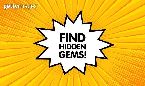 Find hidden gems sign. Flat, yellow, explosion sign, find hidden gems ...