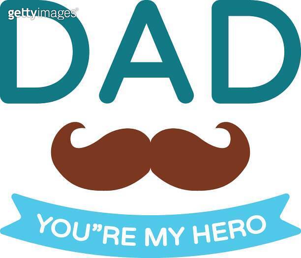 You are my Hero Signage Concept, Dad text with mustachio Vector Icon ...