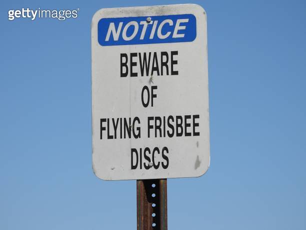 "Notice Beware of Flying Frisbee Discs" - warning sign (2041313825 ...