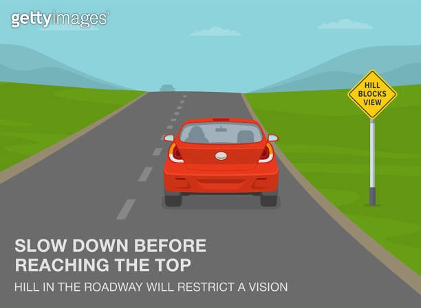 Safe driving tips and traffic regulation rules. "Hill blocks view" sign ...