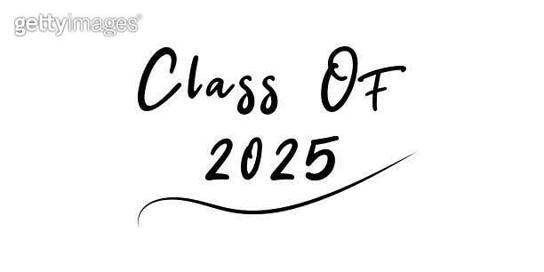 handwritten class of 2025 이미지 (2156429930) - 게티이미지뱅크