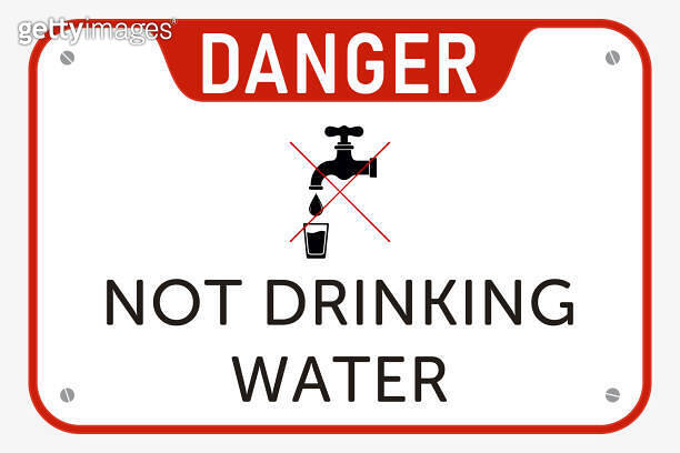 Not Drinking Water. Prohibition Sign: Drinking Water from this Tap is ...