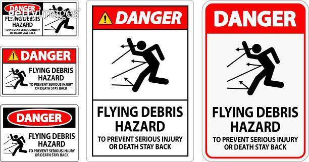 Danger Sign, Flying Debris Hazard - To Prevent Serious Injury Or Death ...