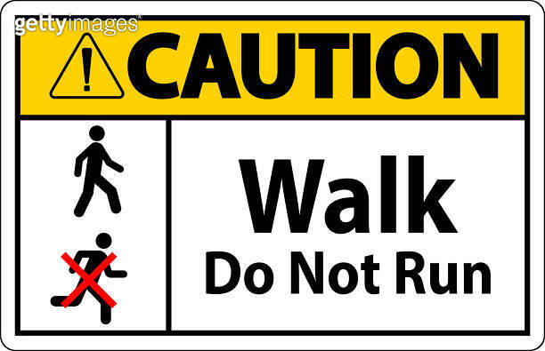 No Running Safety Sign, Caution - Walk, Do Not Run 이미지 (2003647103 ...