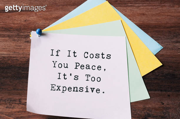 Adhesive note with inspirational quotes If it cost you peace, its too ...