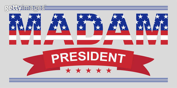 Madam President concept. Presidential Election campaign. Vote 2024 in ...