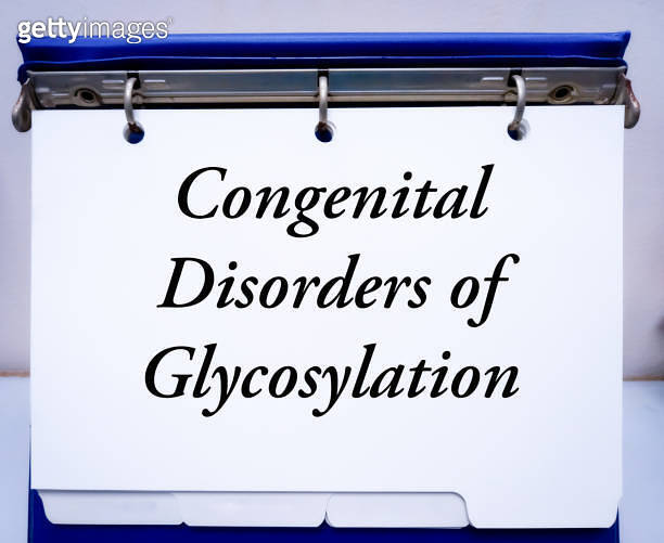 Congenital Disorders of Glycosylation (CDG), a large group of rare ...