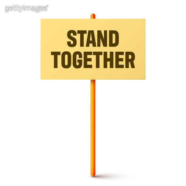 Protest sign with text slogan and wooden holder. Demonstration banner ...